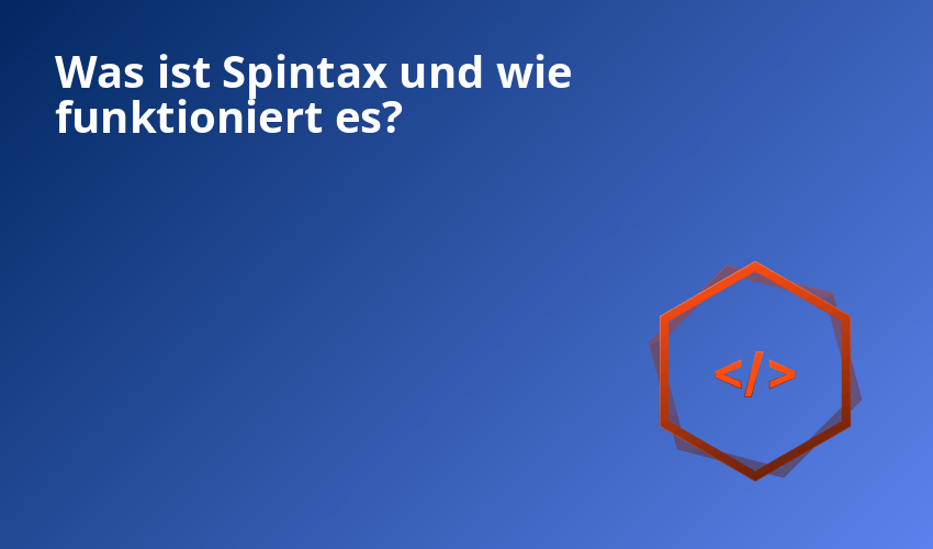 Was ist Spintax und wie funktioniert es? • 2025 • Lightweb Media